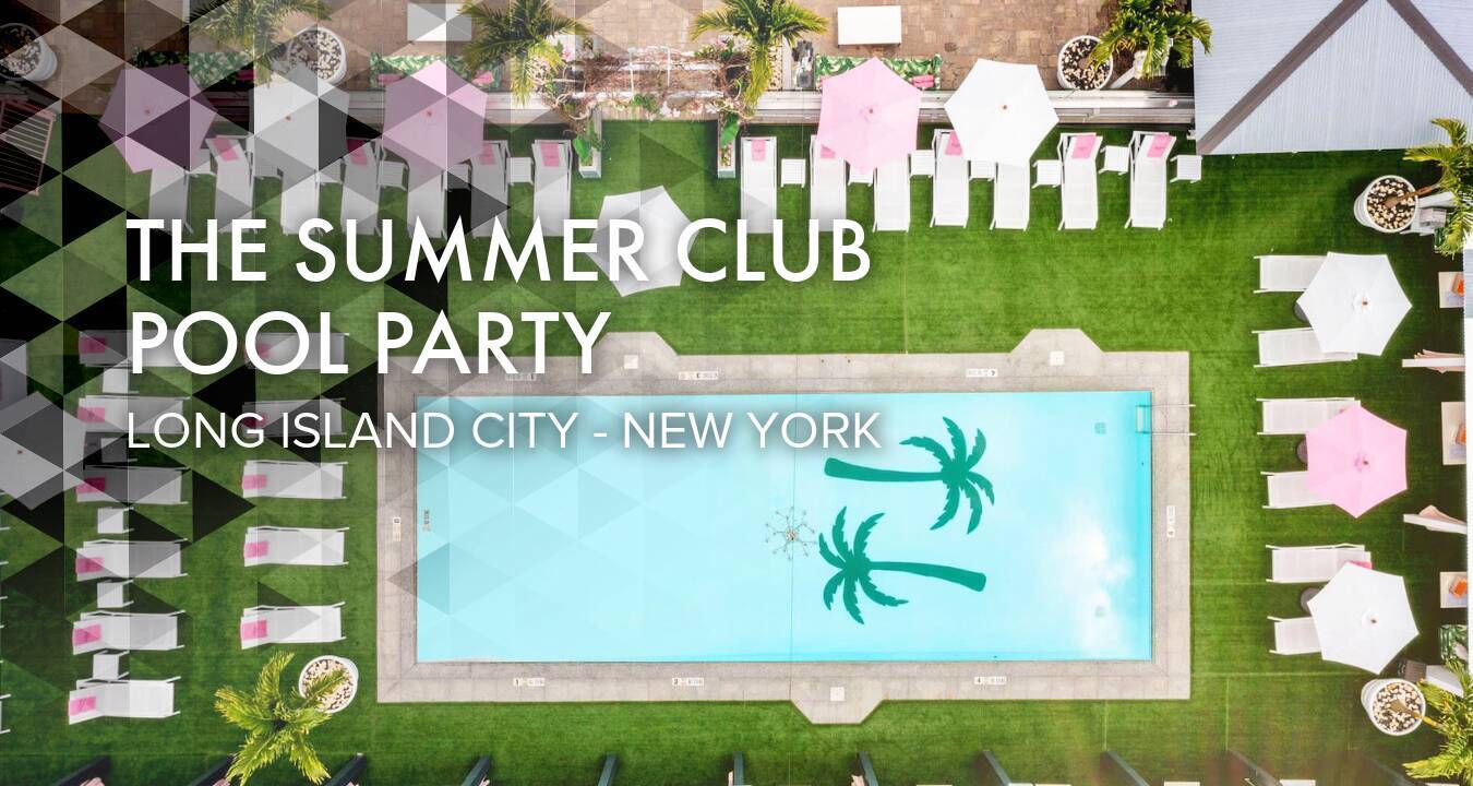 ASMALLWORLD Events in Long Island City | Join us for Pool Party at The ...